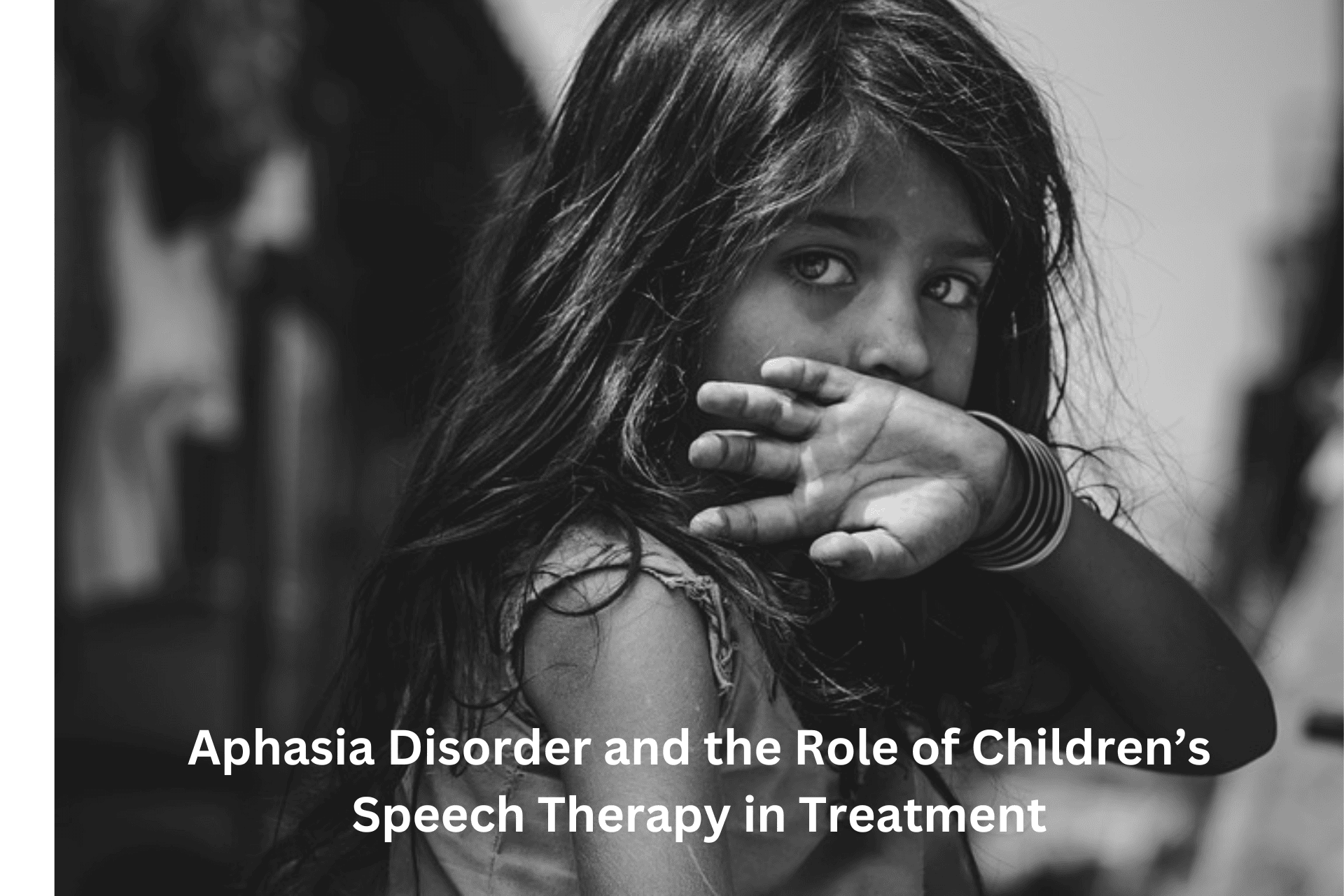 Aphasia Disorder in Kids and the Role of Children’s Speech Therapy in ...