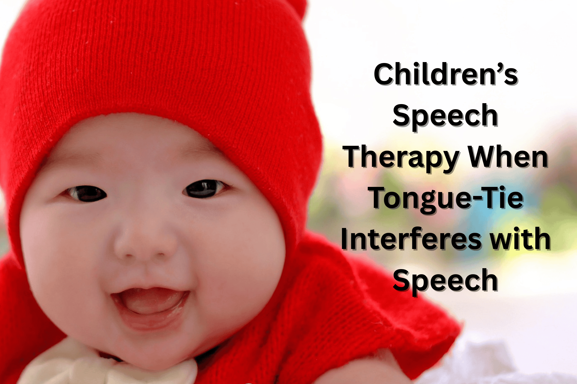 Childrens Speech Therapy When Tongue Tie Interferes With Speech
