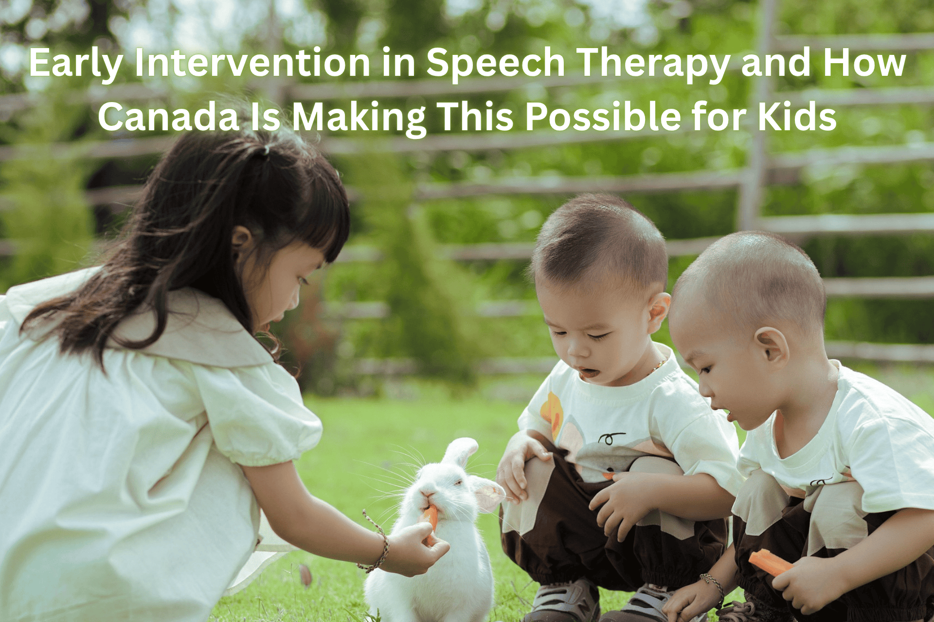 Early Intervention in Speech Therapy and How Canada Is Making This ...